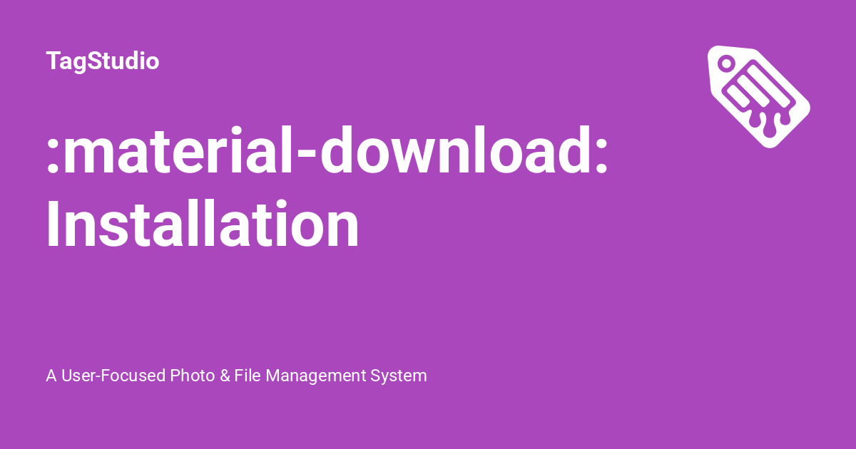 Installation - TagStudio